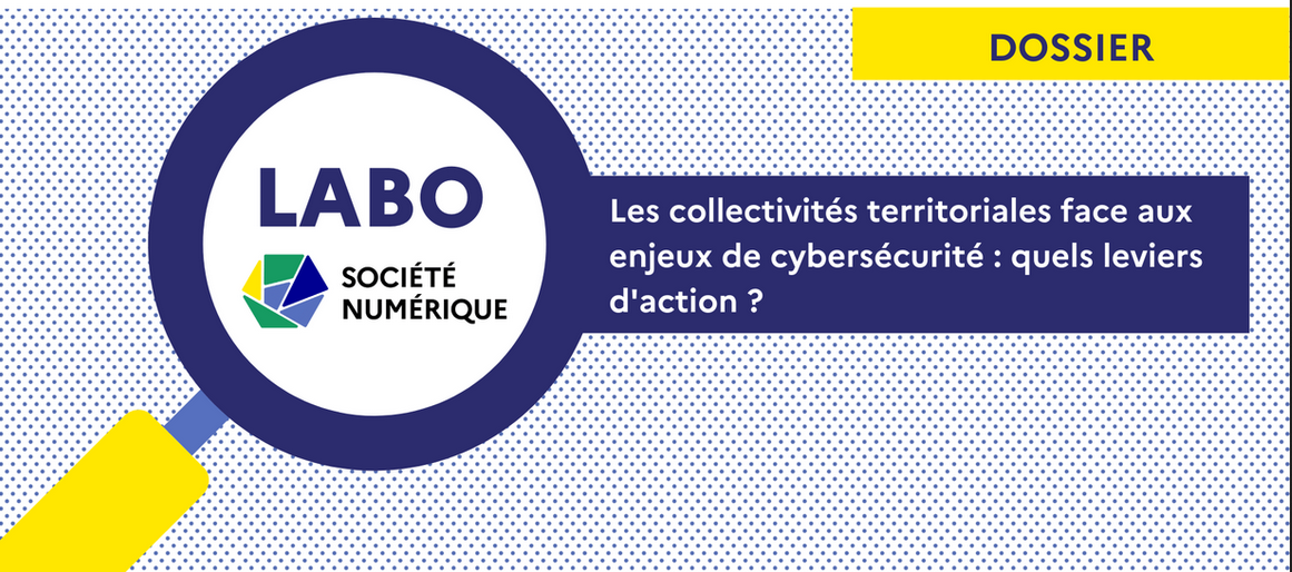 Les collectivités territoriales face aux enjeux de cybersécurité | Les ...